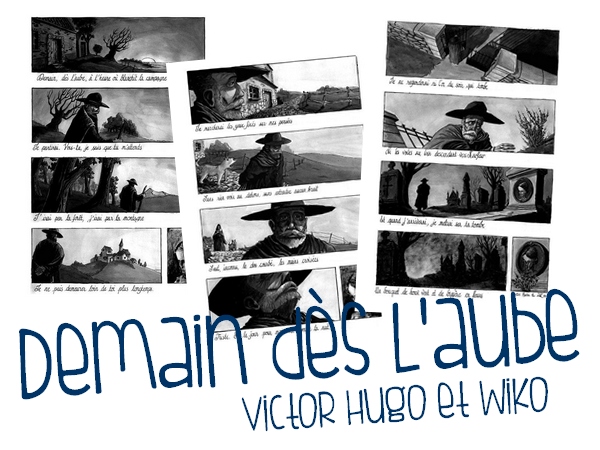 BD et poésie : Demain dès l'aube - Victor Hugo & Wiko - desyeuxdansledos